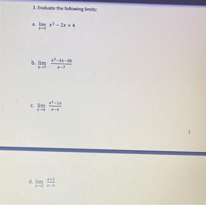 Solved 3. Evaluate the following limits: a. lim x2 – 2x + 4 | Chegg.com