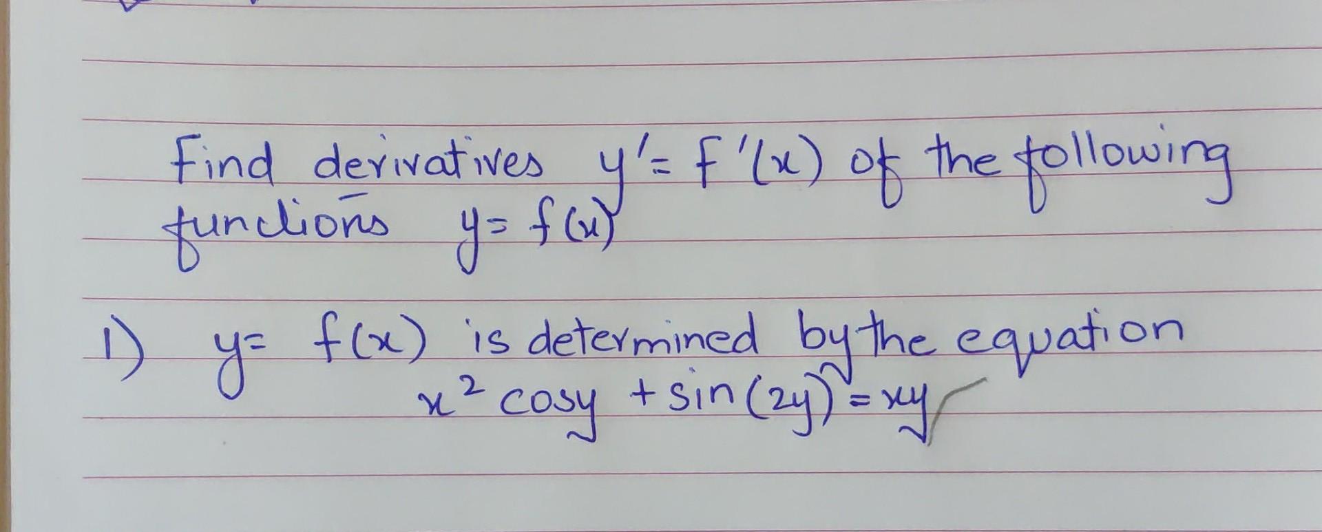 Solved Find derivatives y′=f′(x) of the following funclions | Chegg.com