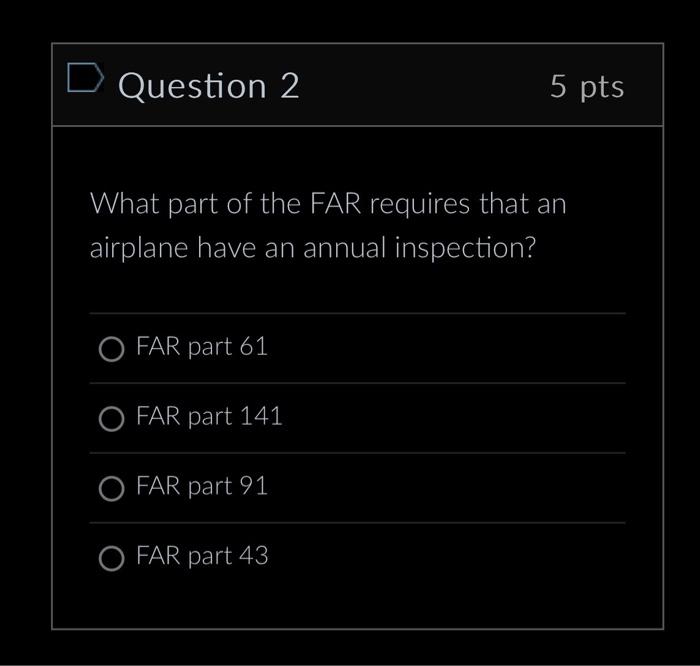 Solved Question 2 5 pts What part of the FAR requires that | Chegg.com