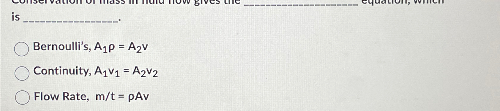 Solved isBernoulli's, A1ρ=A2vContinuity, A1v1=A2v2Flow Rate, | Chegg.com