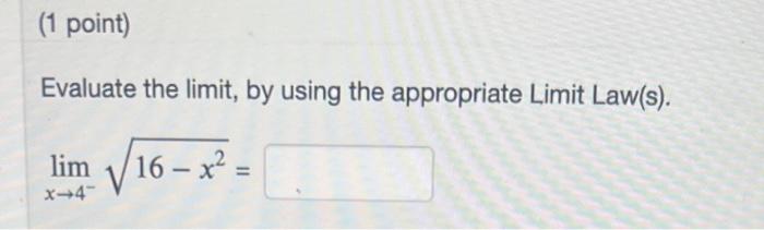 Solved (1 point) Evaluate the limit limx→−36x2−4x+3x−8 (If | Chegg.com
