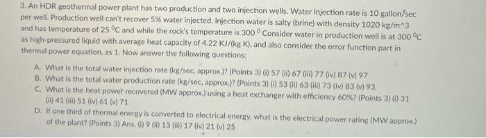 [Solved]: 3. An HDR geothermal power plant has two producti