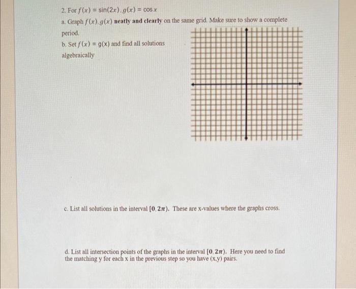 Solved 2. For f(x)=sin(2x)⋅g(x)=cosx a. Graph f(x),g(x) | Chegg.com