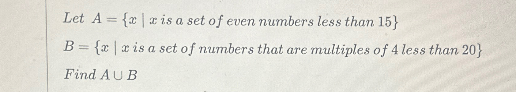 Solved Let is a set of even numbers less than 15 | Chegg.com