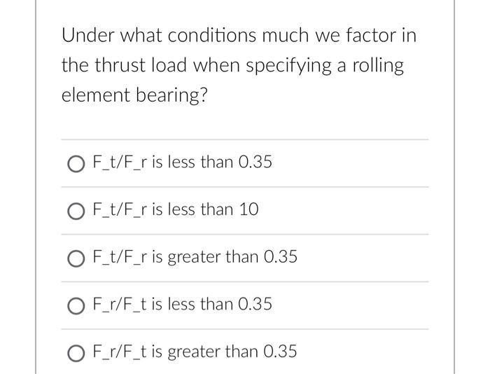Solved Under what conditions much we factor in the thrust | Chegg.com