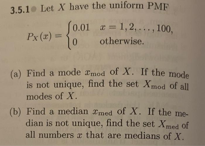 Solved 3.5.1 Let X have the uniform PMF Px(x) = (0.01 x = | Chegg.com