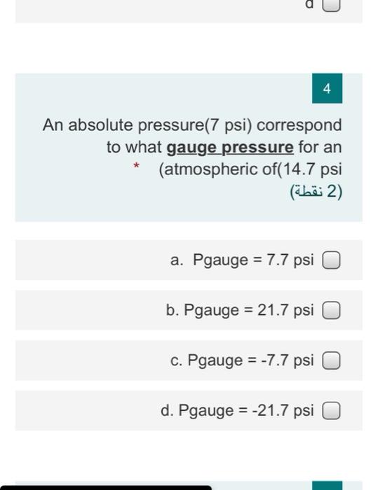 Solved 4 An absolute pressure(7 psi) correspond to what | Chegg.com