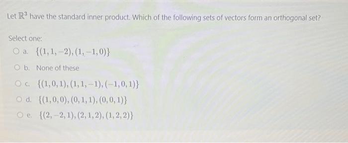 Solved Let R3 have the standard inner product. Which of the | Chegg.com