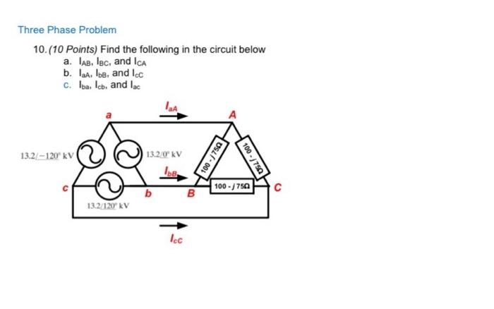 Solved Three Phase Problem 10. (10 Points) Find the | Chegg.com