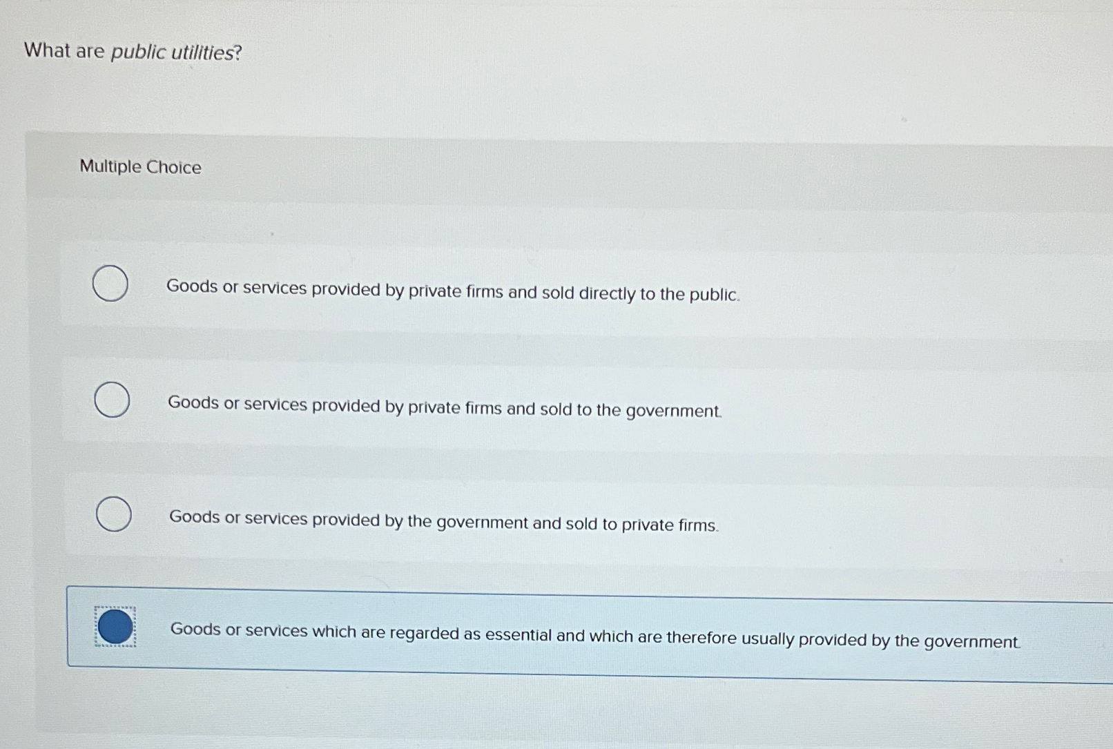 Solved What are public utilities?Multiple ChoiceGoods or | Chegg.com