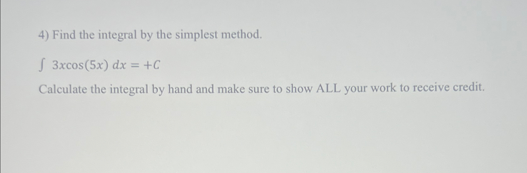 Solved Find the integral by the simplest | Chegg.com