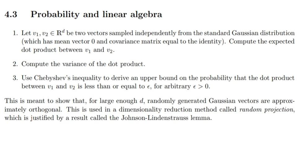 Solved 4.3 Probability and linear algebra 1. Let v1, v2 € Rd | Chegg.com