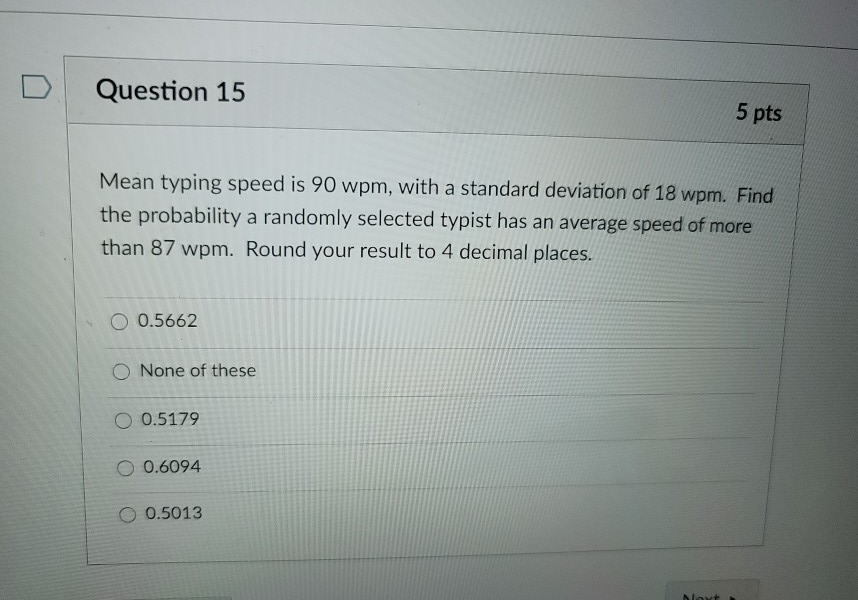 Solved Question 15 5 pts Mean typing speed is 90 wpm, with a | Chegg.com