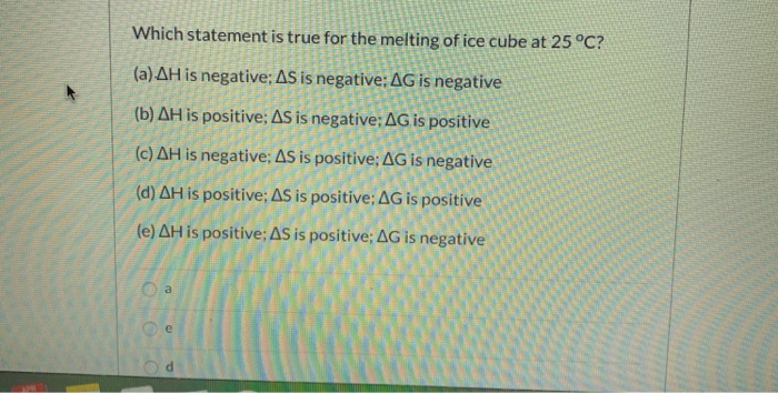 Solved Which statement is true for the melting of ice cube | Chegg.com
