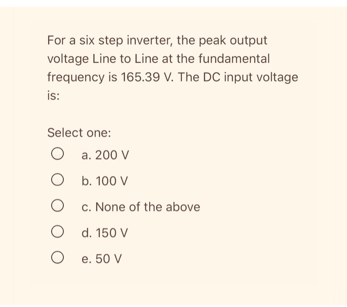 Solved For a six step inverter, the peak output voltage Line | Chegg.com