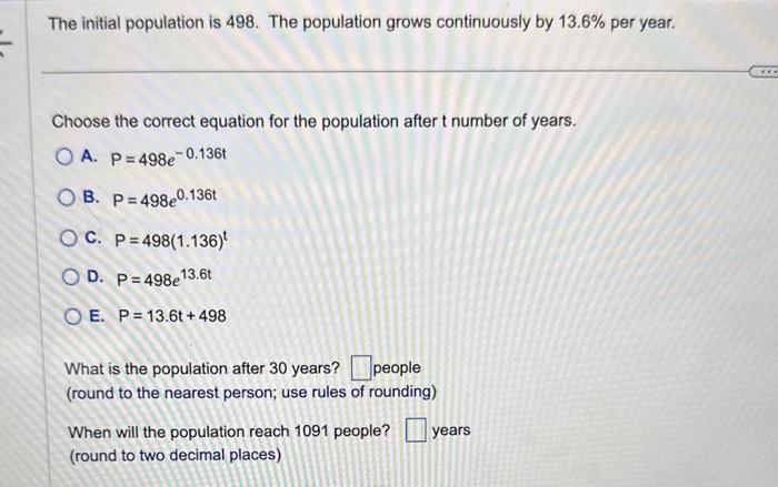 Solved The initial population is 498 . The population grows | Chegg.com