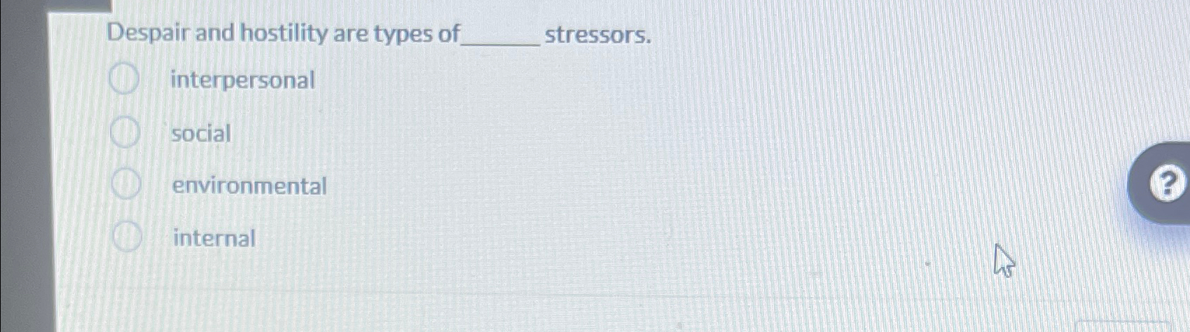 Solved Despair and hostility are types of | Chegg.com