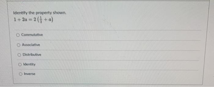 Solved Identify the property shown. 1 + 2a 2 + a) | Chegg.com