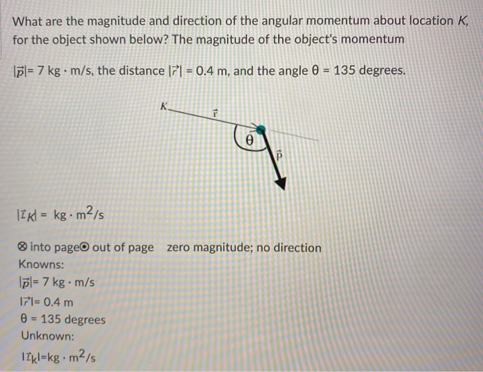 Solved What Are The Magnitude And Direction Of The Angular