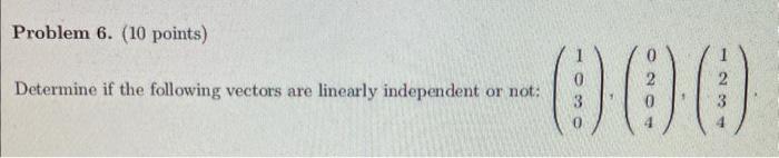 Solved Problem 6. ( 10 points) Determine if the following | Chegg.com