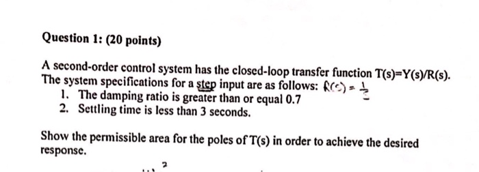 Solved Question 1: (20 points) A second-order control system | Chegg.com