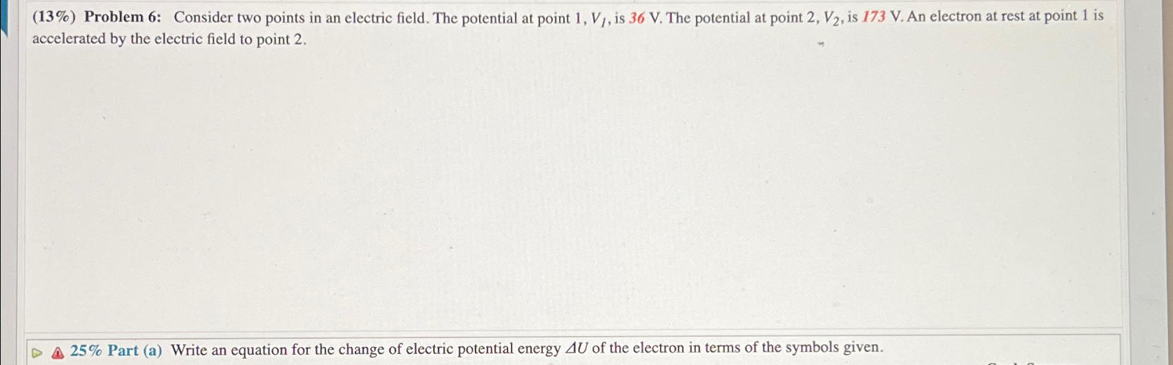 Solved (13%) ﻿Problem 6: Consider two points in an electric | Chegg.com