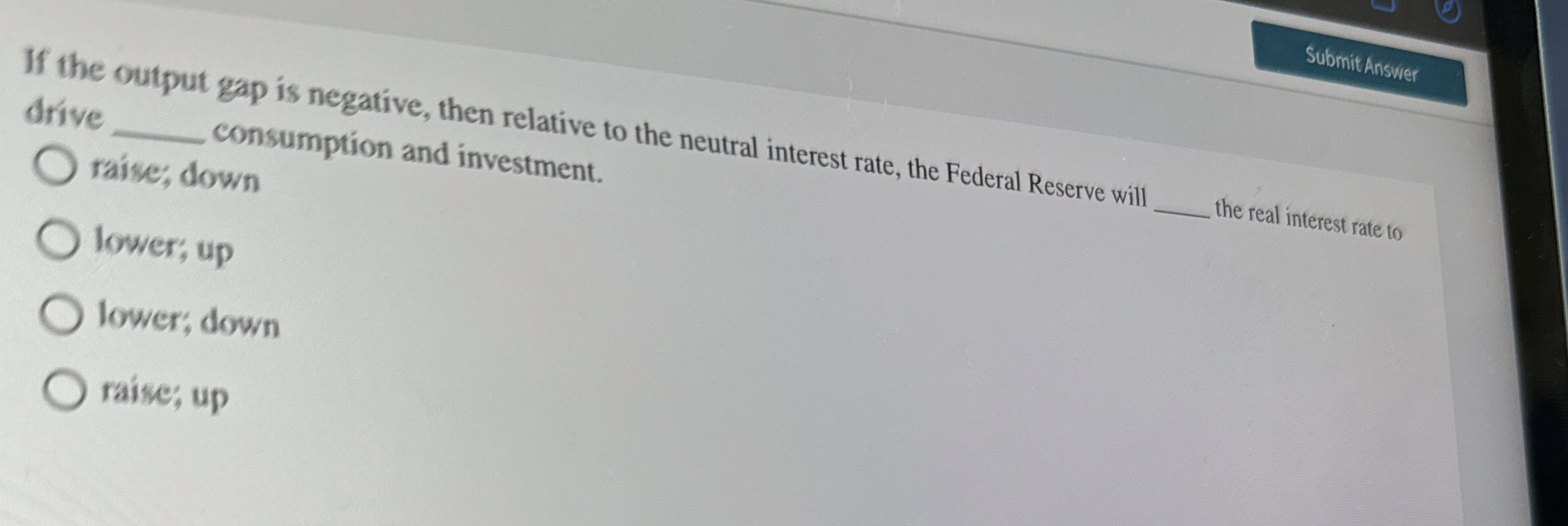 Solved Submit AnswerIf the output gap is negative, then | Chegg.com