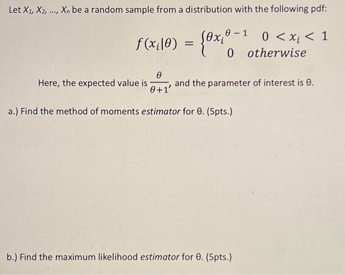 Solved Let X1,X2,…,Xn be a random sample from a distribution | Chegg.com