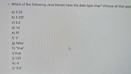 Solved Which of the following Java literals have the data | Chegg.com