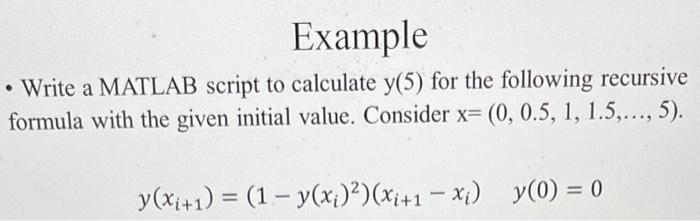 Solved - Write a MATLAB script to calculate y(5) for the | Chegg.com