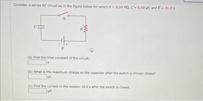 Solved Consider a series RC circuit as in the figure below | Chegg.com