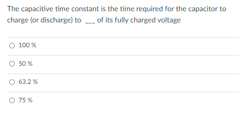 Solved The capacitive time constant is the time required for | Chegg.com