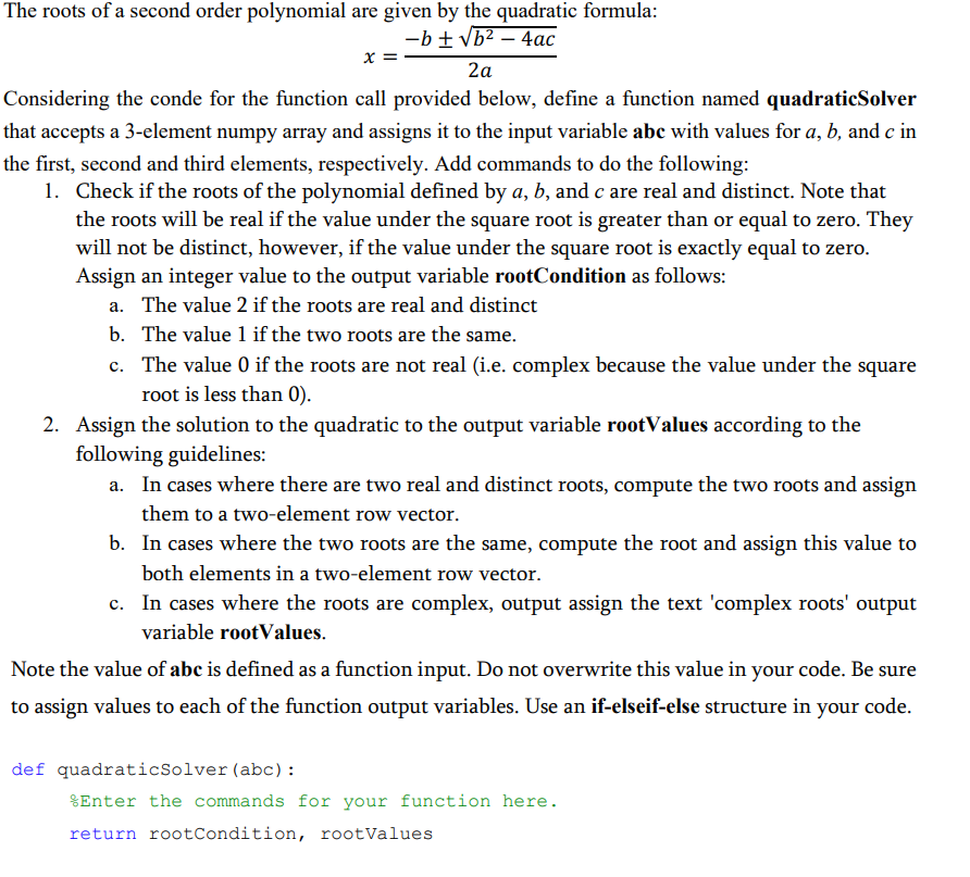 Solved def quadraticSolver (abc) ﻿:sEnter the commands for | Chegg.com