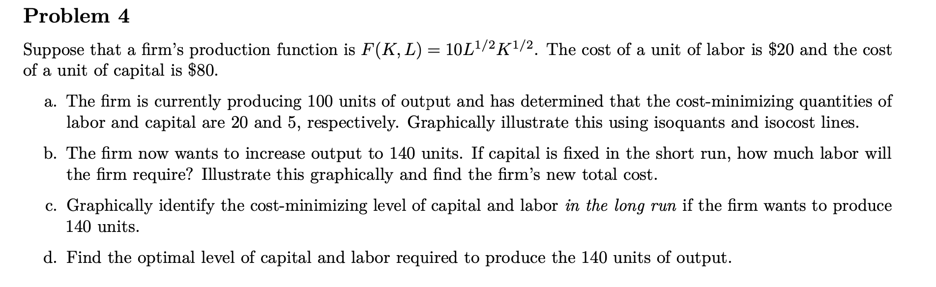 Solved Problem 4Suppose that a firm's production function is | Chegg.com