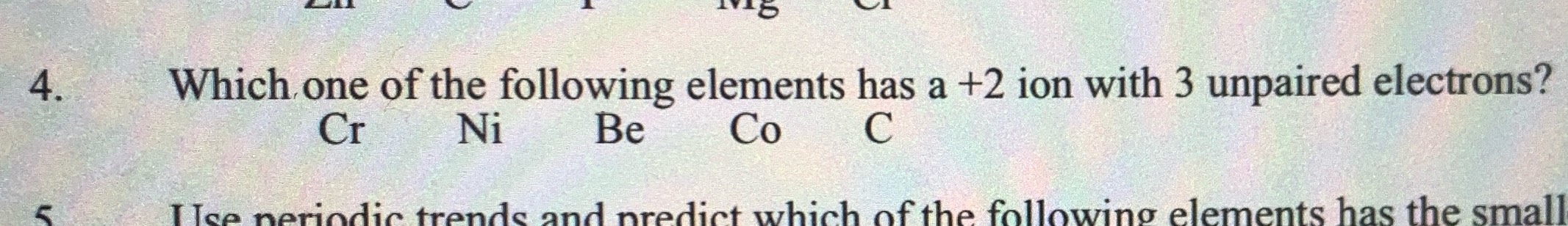 Which one of the following elements has a +2 ﻿ion | Chegg.com