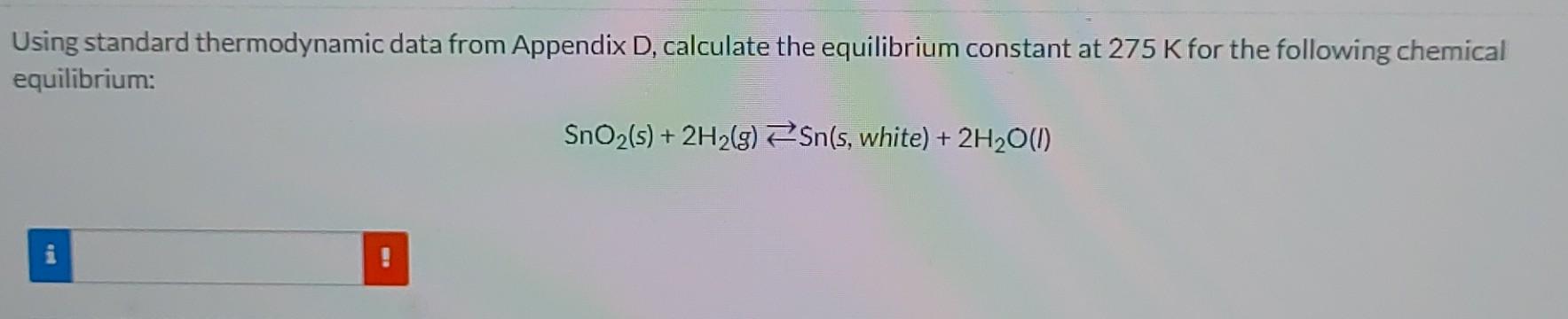Solved Using standard thermodynamic data from Appendix D, | Chegg.com