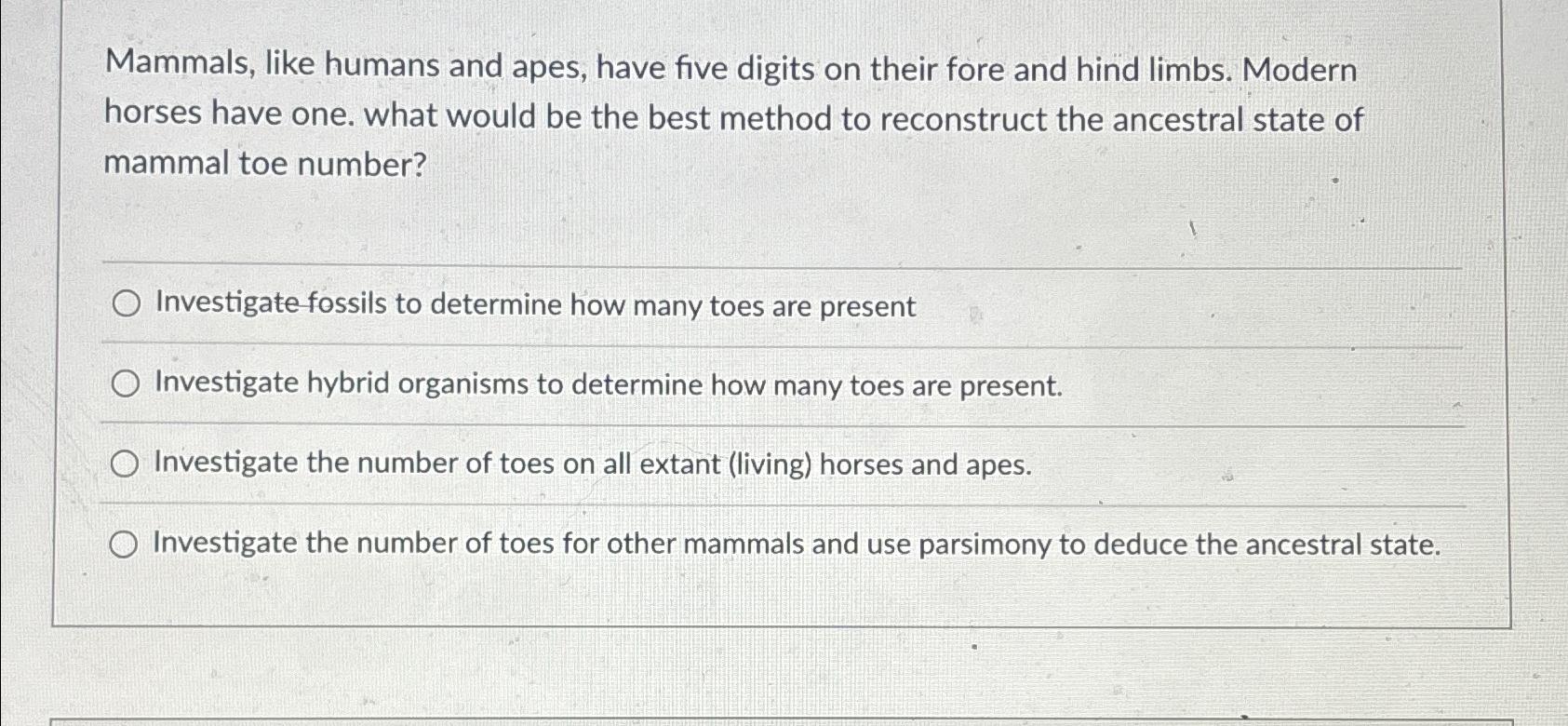 Solved Mammals, like humans and apes, have five digits on | Chegg.com