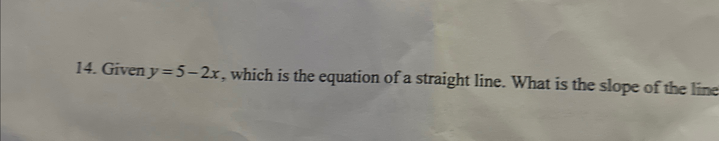 Solved Given y=5-2x, ﻿which is the equation of a straight | Chegg.com