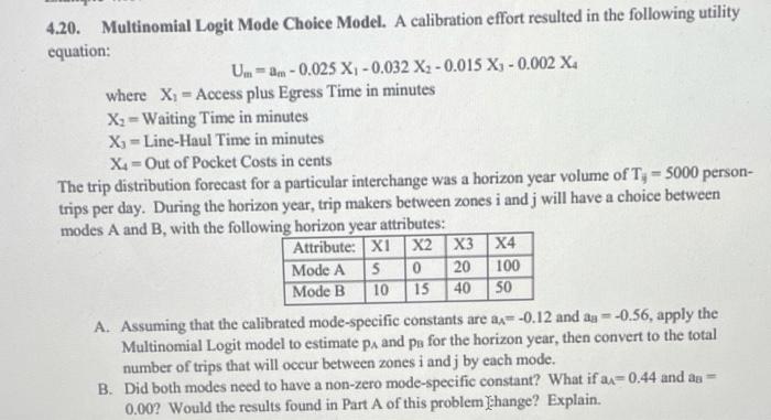 Solved 4.20. Multinomial Logit Mode Choice Model. A | Chegg.com