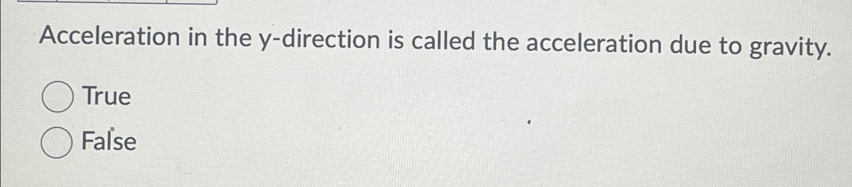 Solved Acceleration in the y-direction is called the | Chegg.com