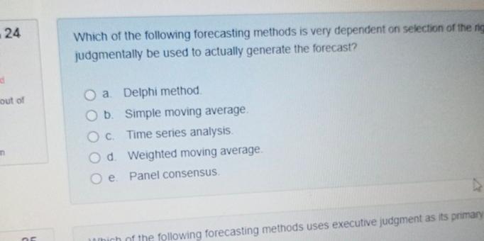 Solved 24Which of the following forecasting methods is very | Chegg.com