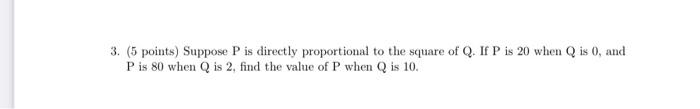 Solved 3. (5 points) Suppose P is directly proportional to | Chegg.com