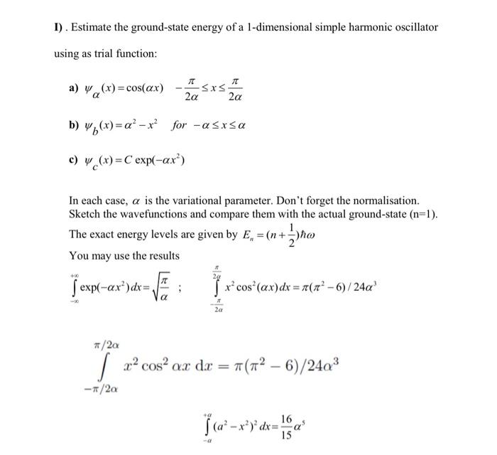 Solved I Estimate The Ground State Energy Of A