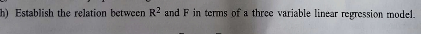 Solved h) ﻿Establish the relation between R2 ﻿and F in terms | Chegg.com
