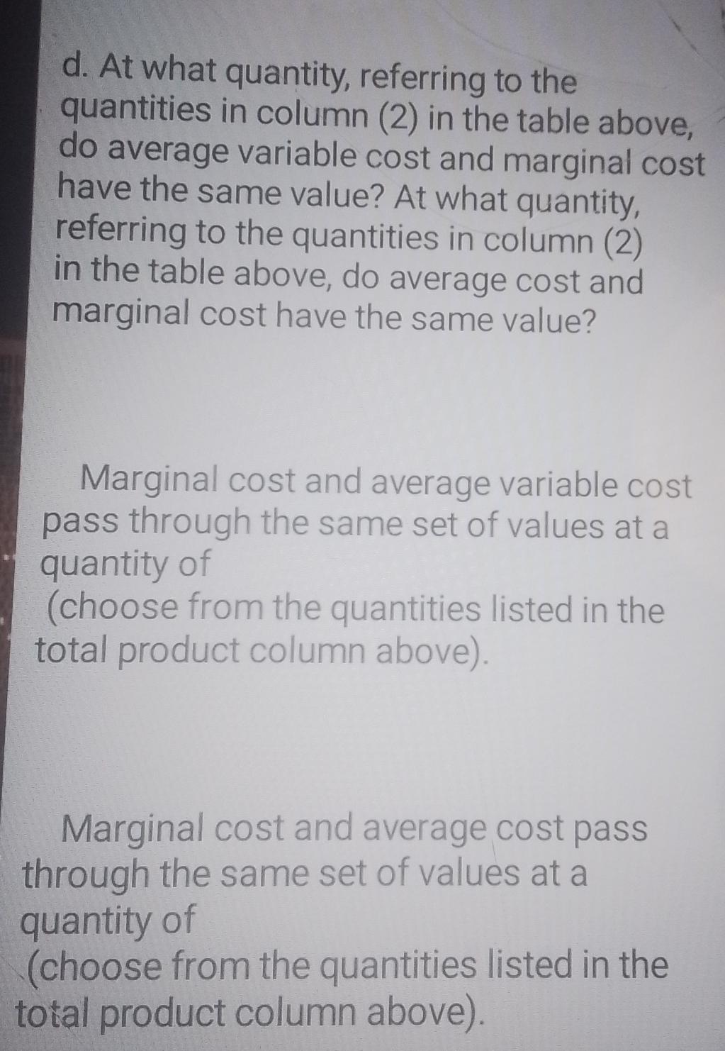 Solved d. ﻿At what quantity, referring to the quantities in | Chegg.com