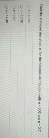 Solved Find the standard deviation, σ, ﻿for the binomial | Chegg.com