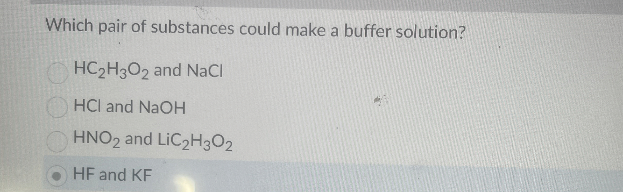Solved Which pair of substances could make a buffer | Chegg.com