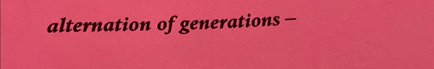Solved alternation of generations - | Chegg.com Solved alternation of generations - | Chegg.com