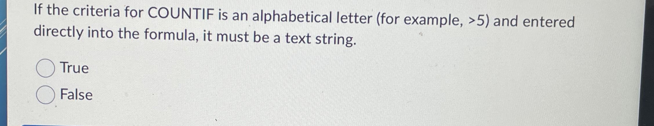 Solved If the criteria for COUNTIF is an alphabetical letter | Chegg.com