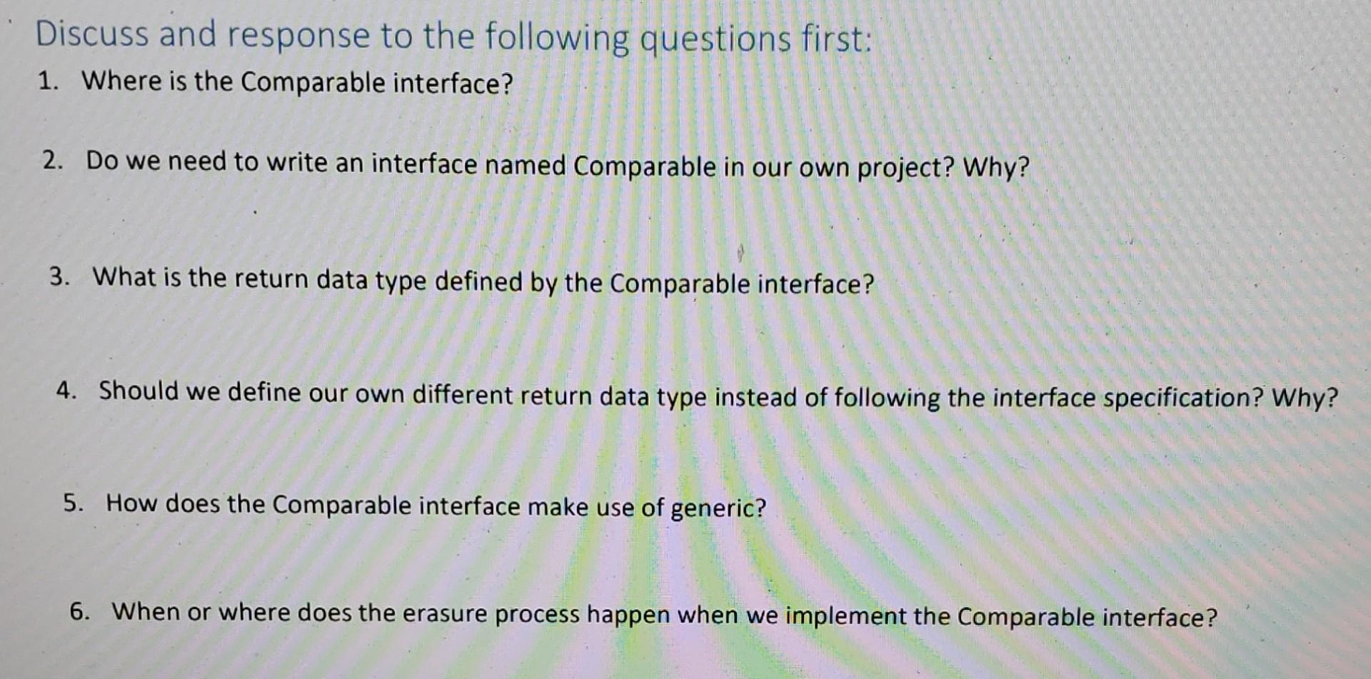 Solved Implementing the Comparable Interface name Submit the | Chegg.com